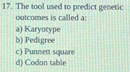 Solved: The tool used to predict genetic outcomes is called a: a ...