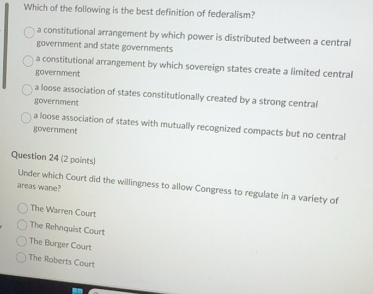 Solved: Which of the following is the best definition of federalism? a ...