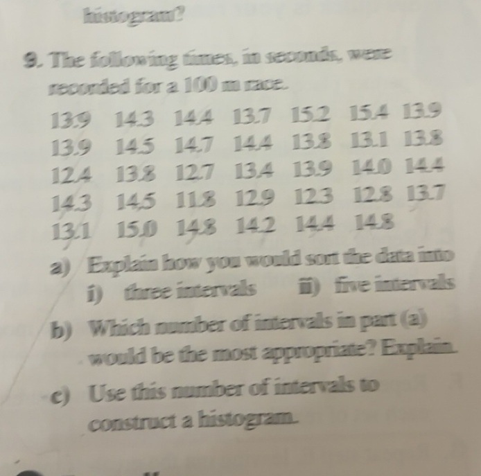 Solved: histogram? 9. The following times, in seconds, were reconded ...