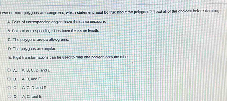 Solved: two or more polygons are congruent, which statement must be true about the polygons ...
