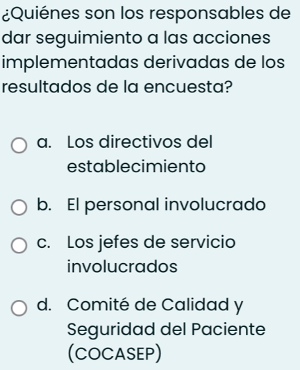 Resuelto:¿Quiénes son los responsables de dar seguimiento a las ...