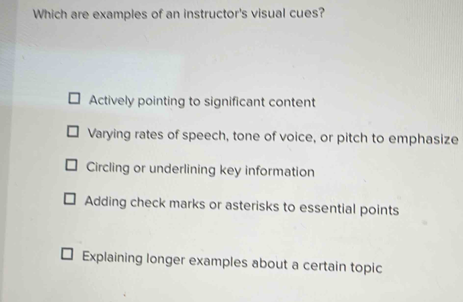 Solved: Which are examples of an instructor's visual cues? Actively ...
