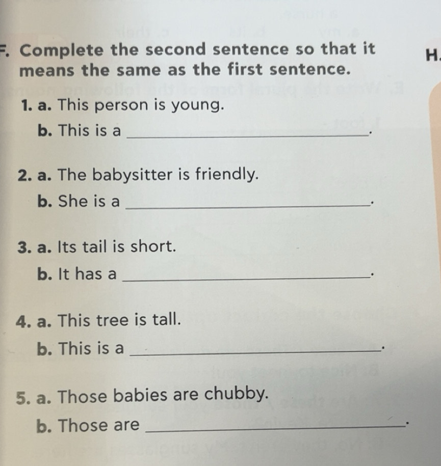 Resuelto:Complete the second sentence so that it H means the same as ...