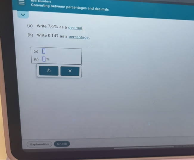 Solved: Real Numbers Converting between percentages and decimals (a) Write 7.6% as a decimal ...