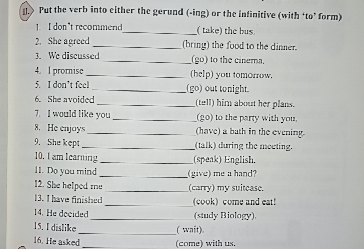 Résolu :ll.> Put the verb into either the gerund (-ing) or the ...