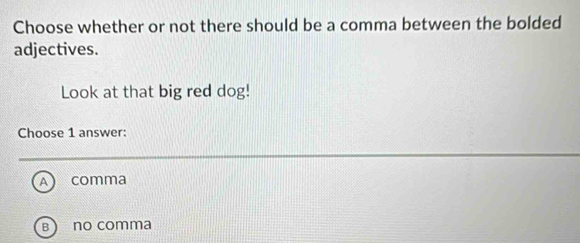 Solved: Choose whether or not there should be a comma between the ...