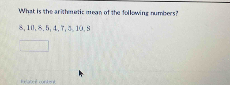 Solved: What is the arithmetic mean of the following numbers? 8, 10, 8 ...