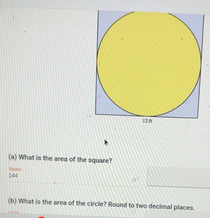 Solved: What is the area of the square? Square 144 ft^2 (b) What is the ...