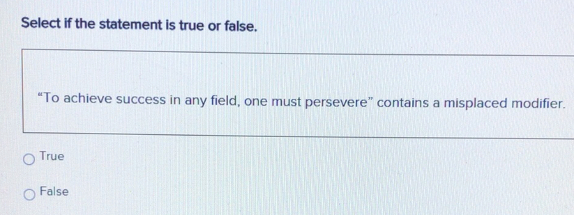Solved: Select if the statement is true or false. “To achieve success ...