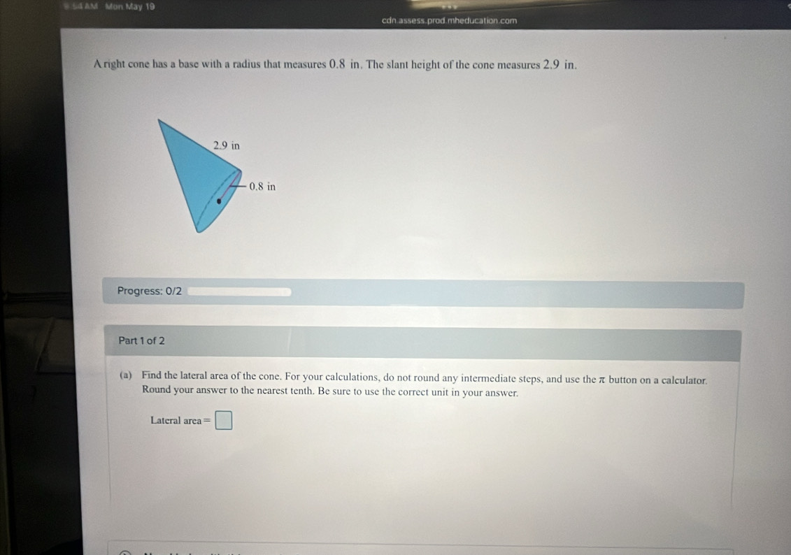 Solved: # S4 AM Mon May 19 cdn.assess,prod.mheducation.com A right cone ...