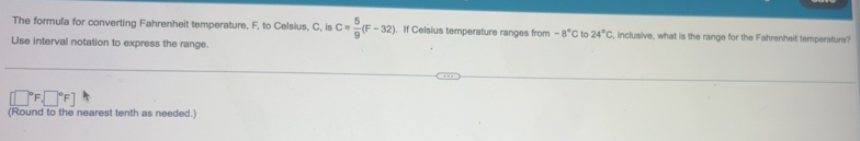 Solved: The formula for converting Fahrenheit temperature, F, to ...