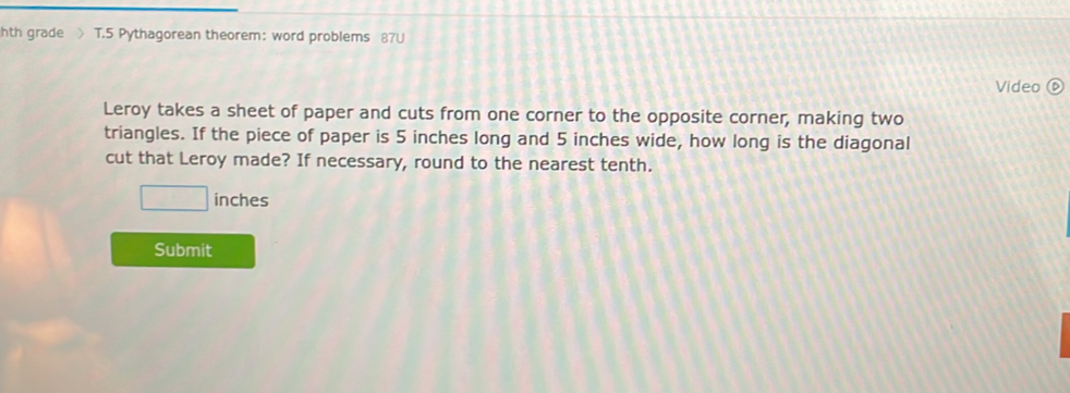 hth grade T.5 Pythagorean theorem: word problems 87U Video Leroy takes ...