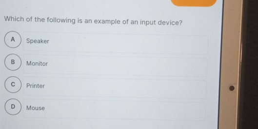 Solved: Which of the following is an example of an input device? A ...