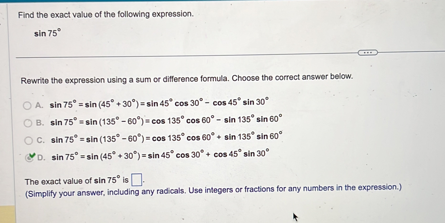 Solved: Find the exact value of the following expression. sin 75 ...