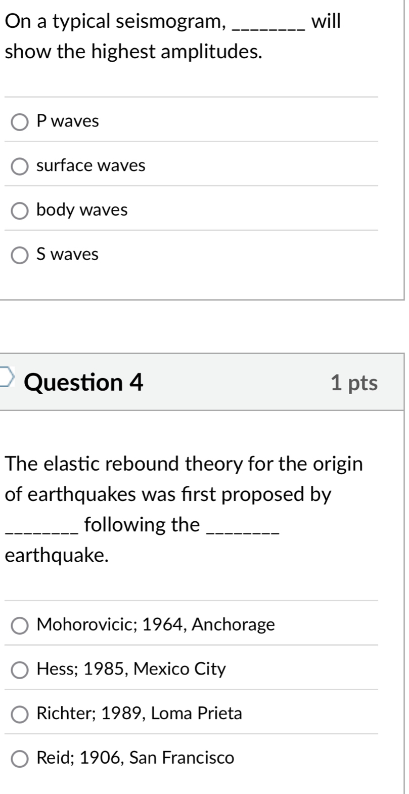 Solved: On a typical seismogram, _will show the highest amplitudes. P ...