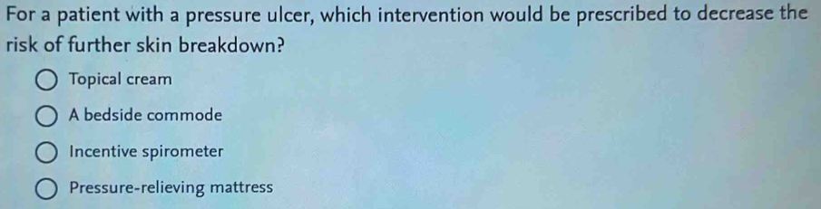 Solved: For a patient with a pressure ulcer, which intervention would ...