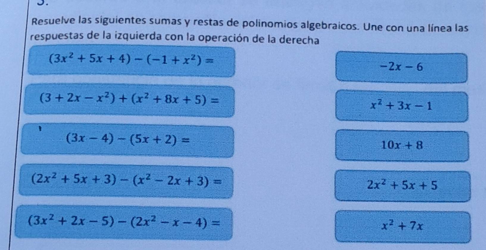Resuelto:Resuelve las siguientes sumas y restas de polinomios ...