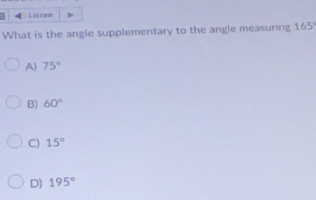 Solved: Listen What is the angle supplementary to the angle measuring ...