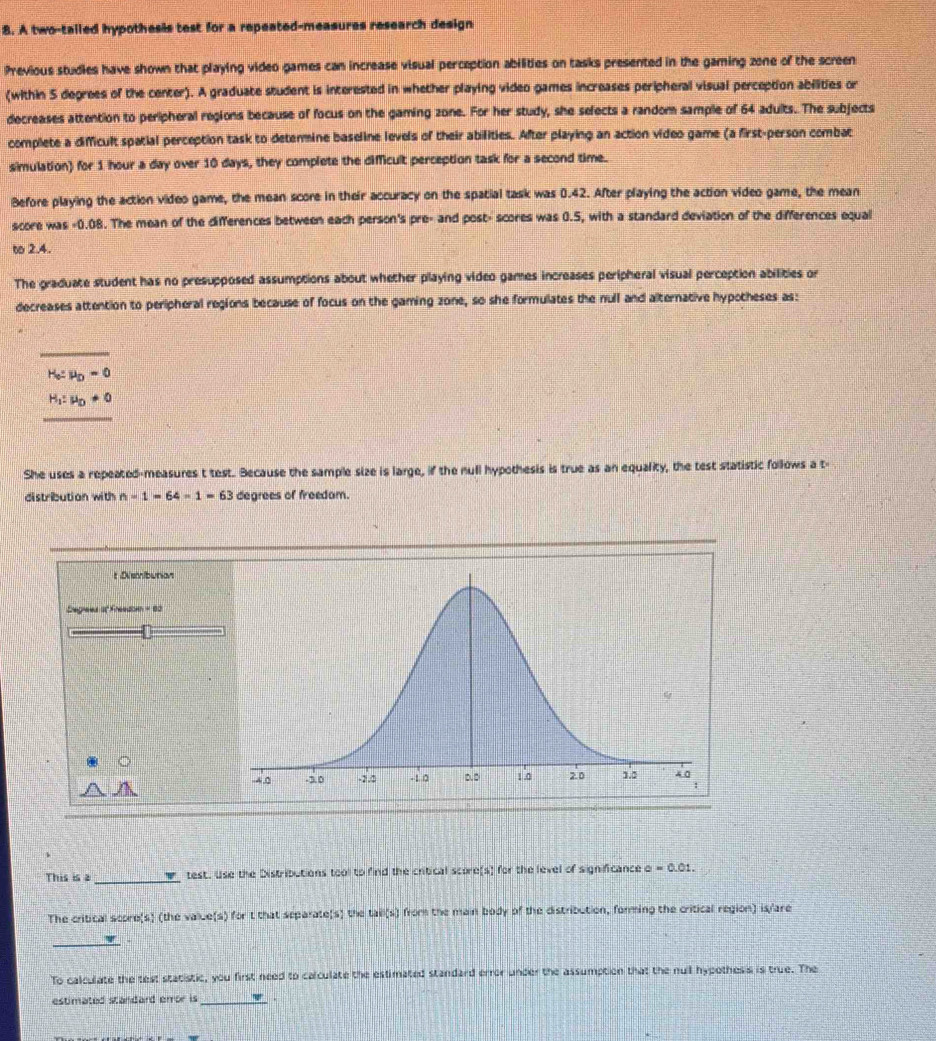 Solved: A two-talled hypothesis test for a repeated-measures research ...