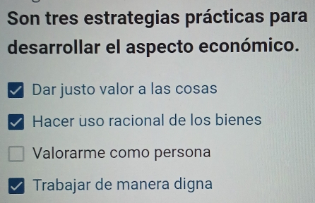 Resuelto:Son tres estrategias prácticas para desarrollar el aspecto ...