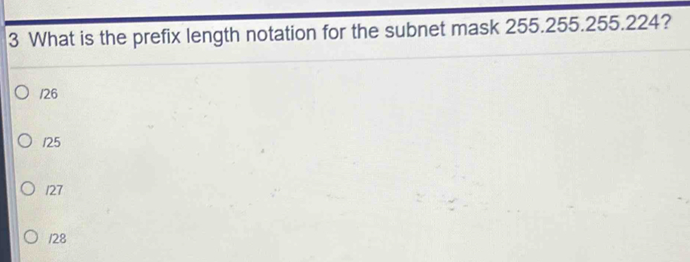 Solved: What is the prefix length notation for the subnet mask 255.255 ...