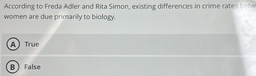 Solved: According to Freda Adler and Rita Simon, existing differences ...