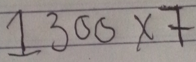 Solved: 1300* 7 [Math]