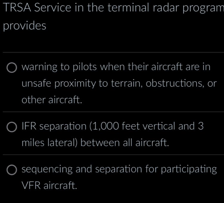 Solved: TRSA Service in the terminal radar program provides warning to ...