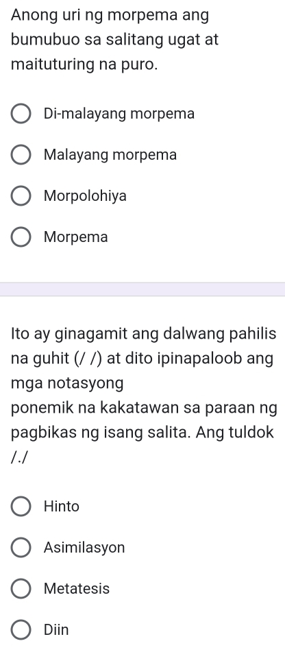 Solved: Anong uri ng morpema ang bumubuo sa salitang ugat at ...