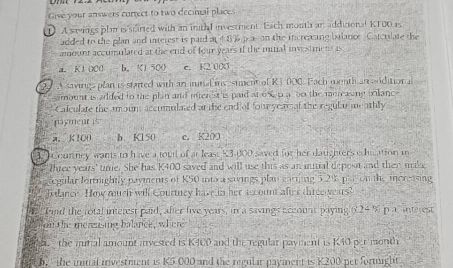 Solved: Give your answers correct to two decimal places D A savings ...