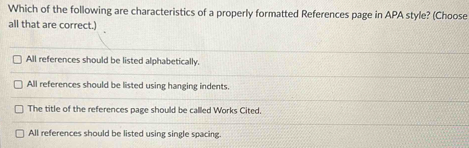 Solved: Which of the following are characteristics of a properly ...