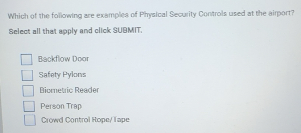 Solved: Which of the following are examples of Physical Security ...