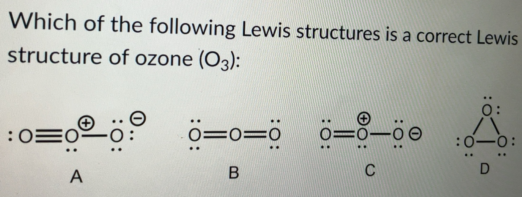 Gelöst:Which of the following Lewis structures is a correct Lewis ...