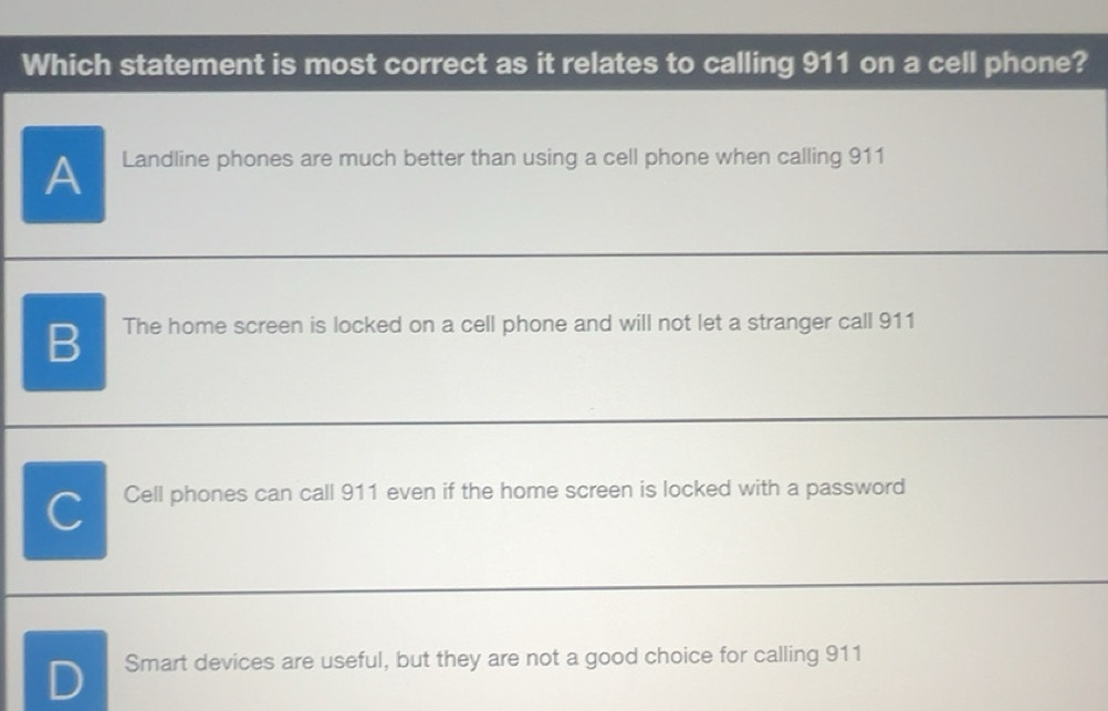 Solved: Which statement is most correct as it relates to calling 911 on ...