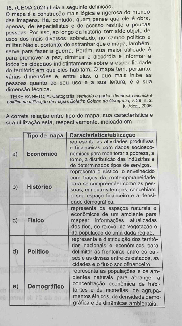 Resolvido:(UEMA 2021) Leia a seguinte definição. O mapa é a construção ...