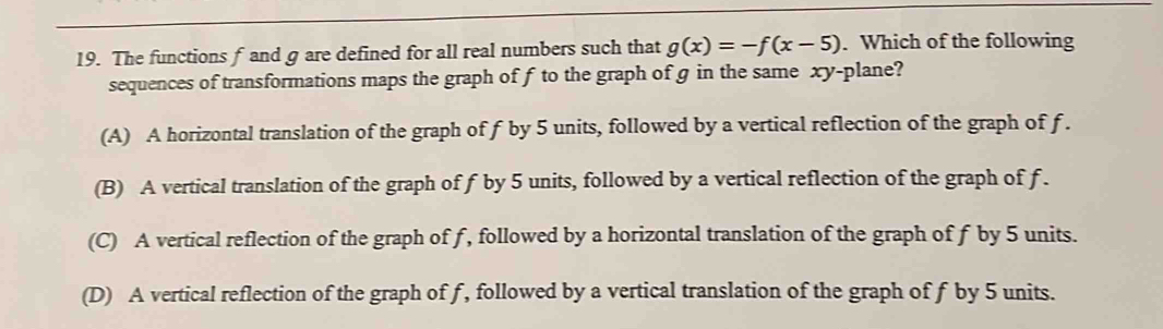 The functions f and g are defined for all real numbers such that g(x ...
