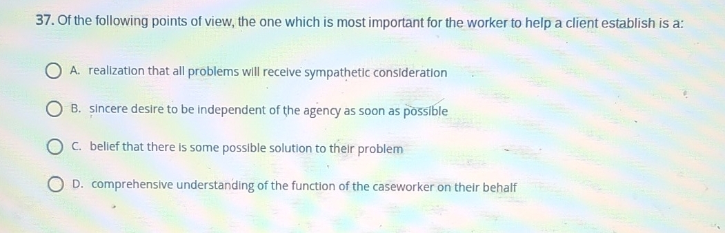 Solved: Of the following points of view, the one which is most ...