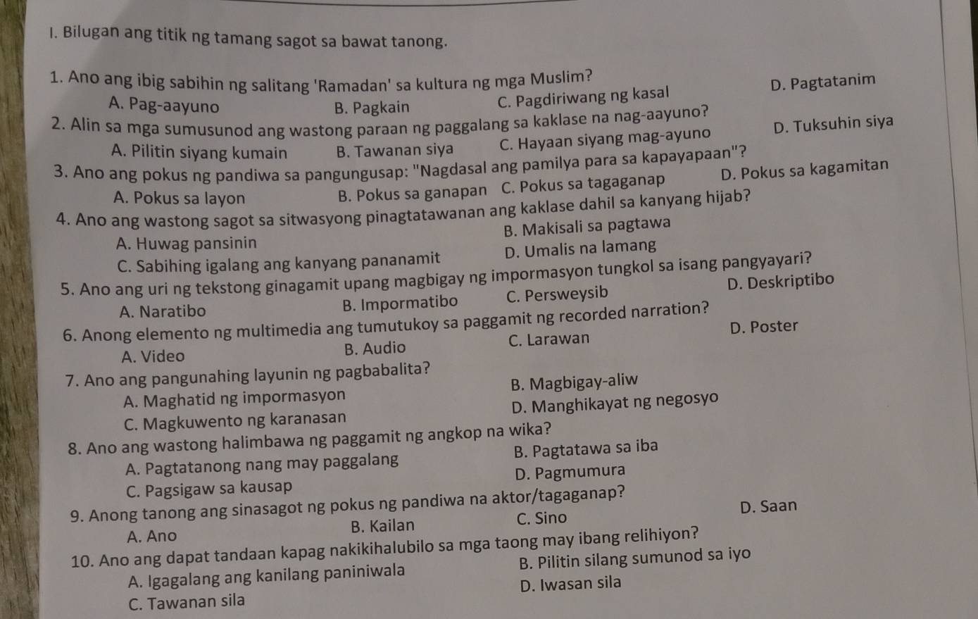Solved: Bilugan ang titik ng tamang sagot sa bawat tanong. 1. Ano ang ...