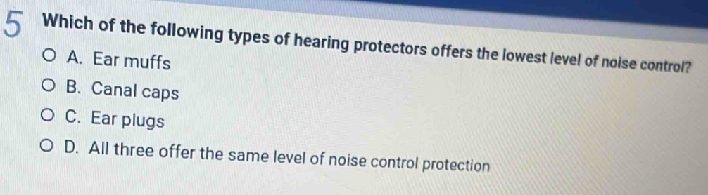 Solved: Which of the following types of hearing protectors offers the ...