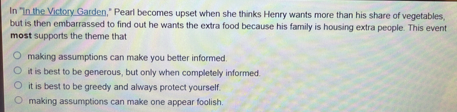 Solved: In 'In the Victory Garden,” Pearl becomes upset when she thinks ...