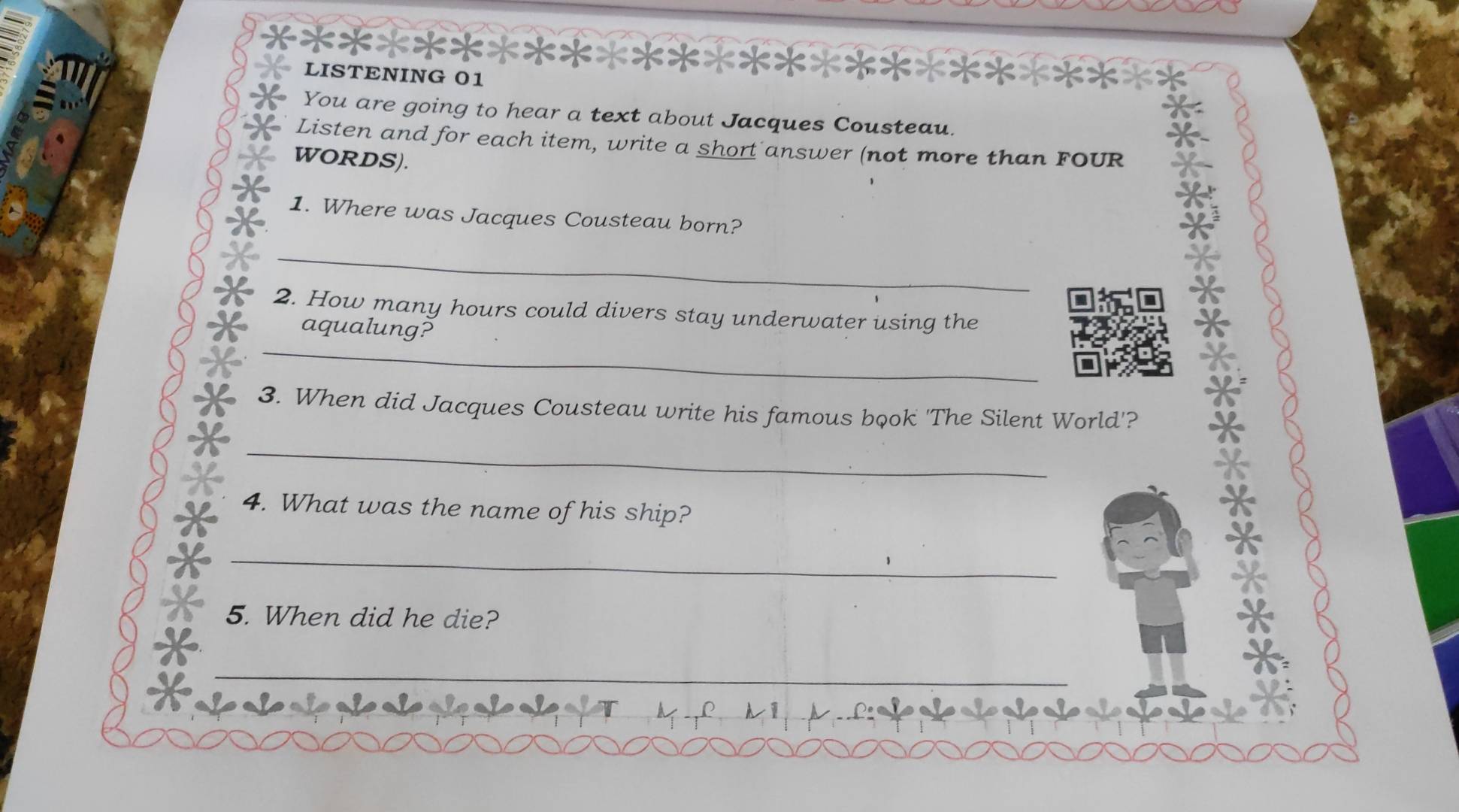 Solved: LISTENING 01 You are going to hear a text about Jacques ...
