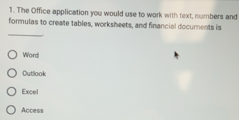 Solved: The Office application you would use to work with text, numbers ...