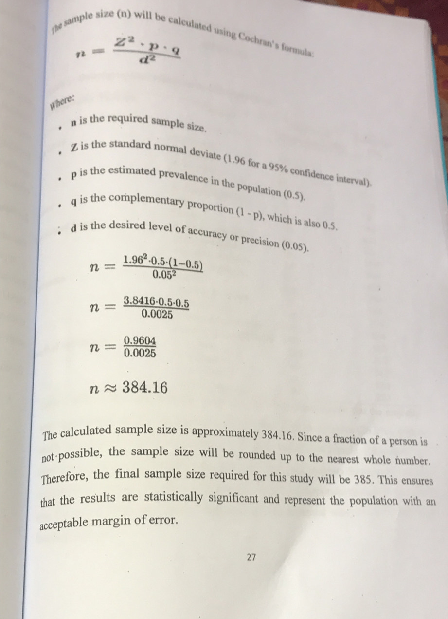 Solved: te sample size (n) will be calculated using Cochran's formula n ...