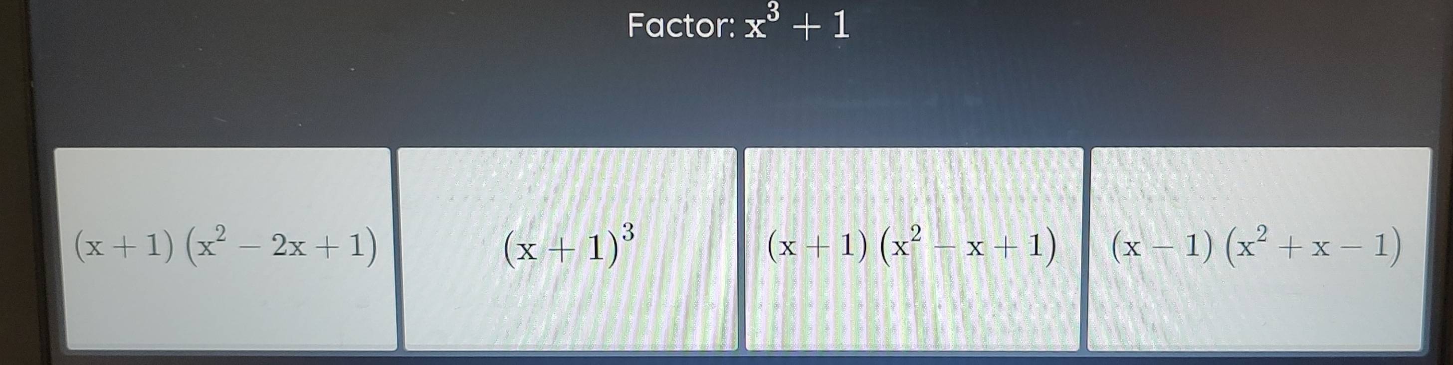 Solved: Factor: x^3+1 [Math]