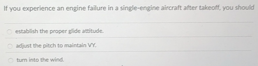 Solved: If you experience an engine failure in a single-engine aircraft ...