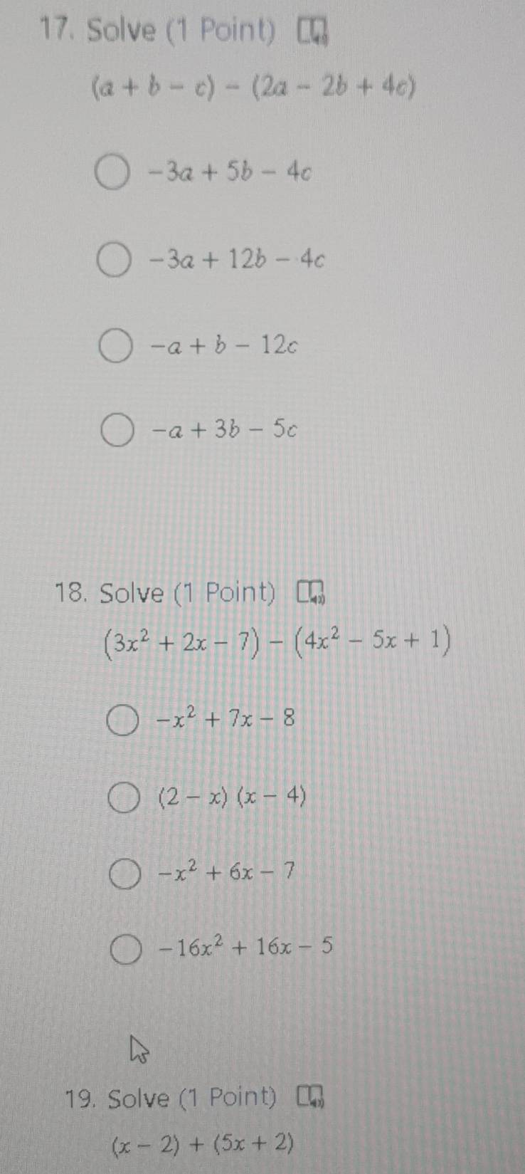 Solved: Solve (1 Point) (a+b-c)-(2a-2b+4c) -3a+5b-4c -3a+12b-4c -a+b ...