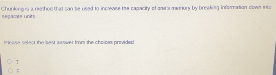 Solved: Chunking is a method that can be used to increase the capacity ...