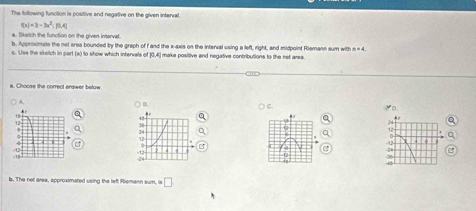 Solved: The following function is positive and negative on the given ...
