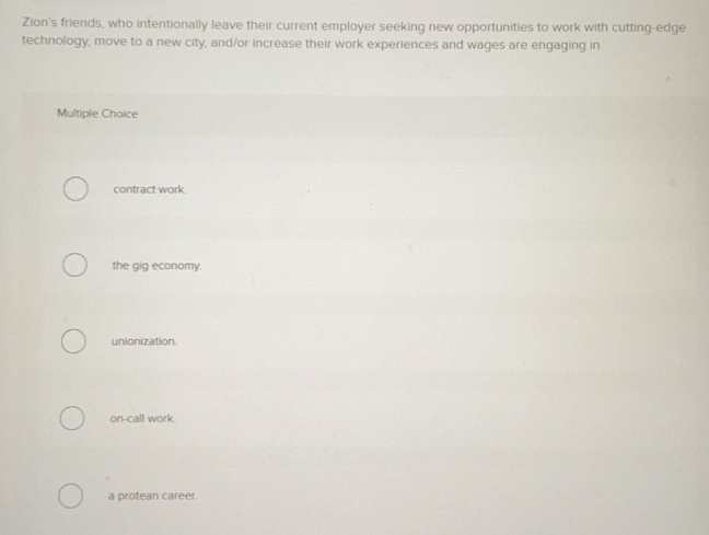 Solved: Zion's friends, who intentionally leave their current employer ...