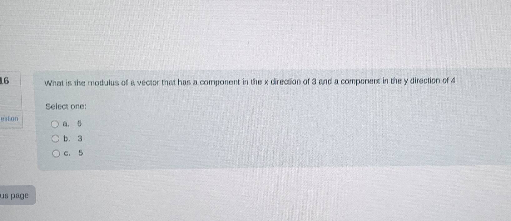 Risolto:What is the modulus of a vector that has a component in the x ...
